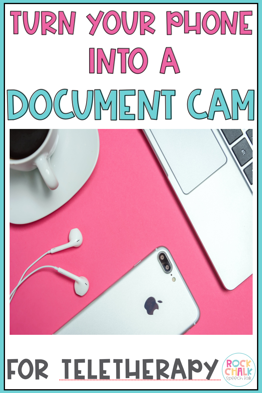 Turn Your Phone into a Document Camera for Teletherapy